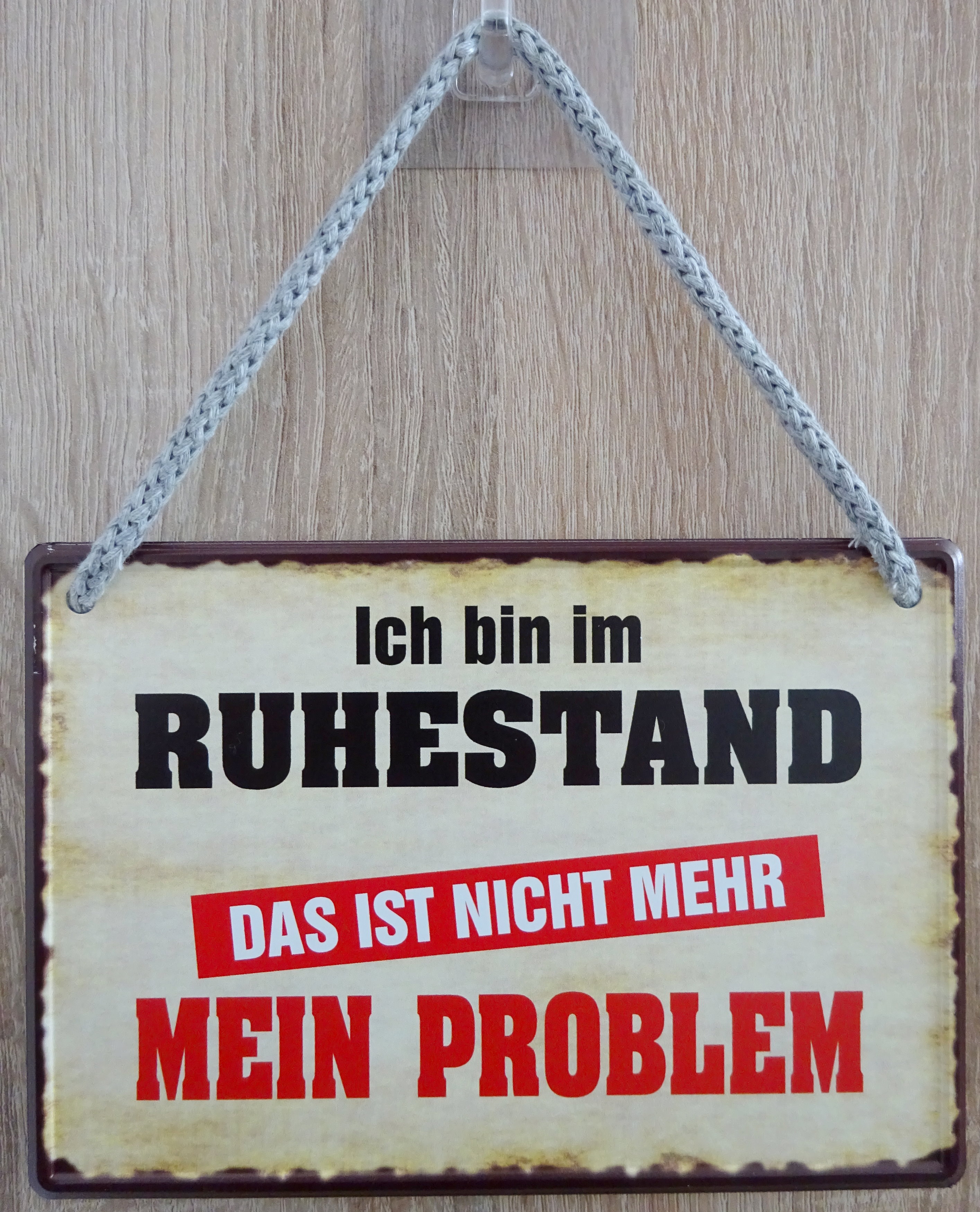 Hängeschild - Ich bin im Ruhestand - Das ist nicht mehr mein Problem | Hängeschilder ...